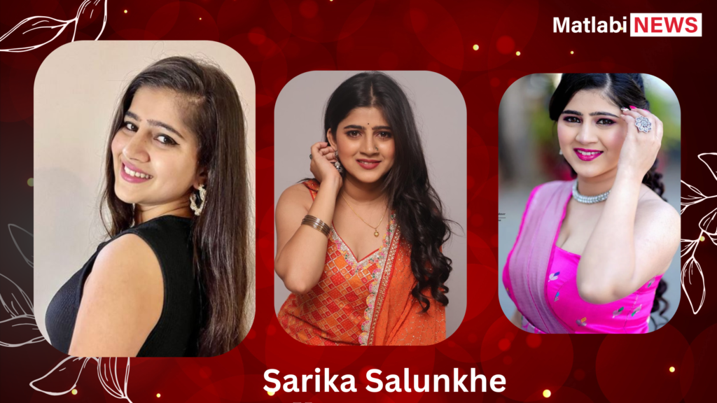 Sarika Salunkhe Biography Web Series List 2024 - Matlabi News