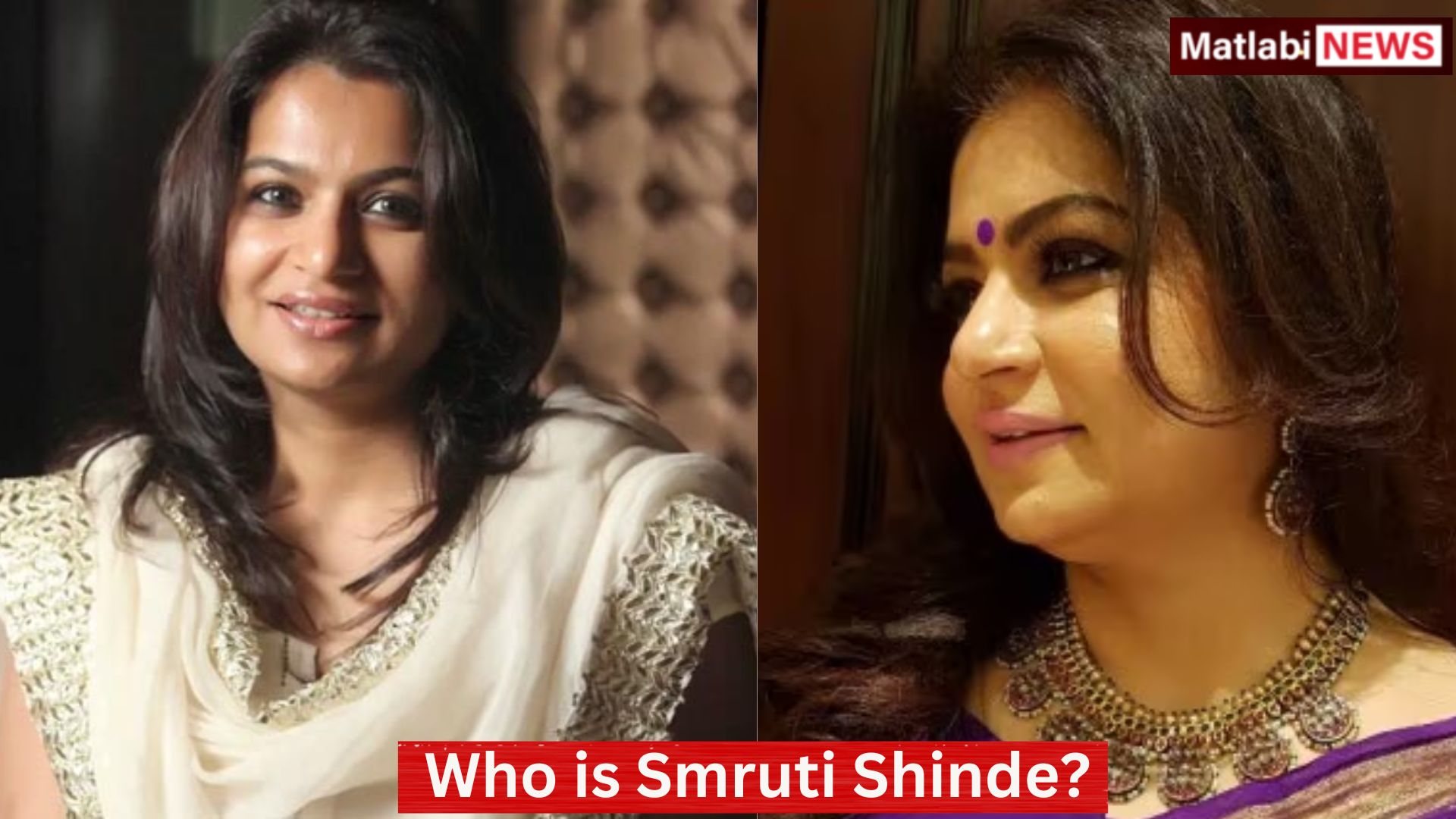 Who is Smruti Shinde? Her biography, Husband, Net worth, Father and ...